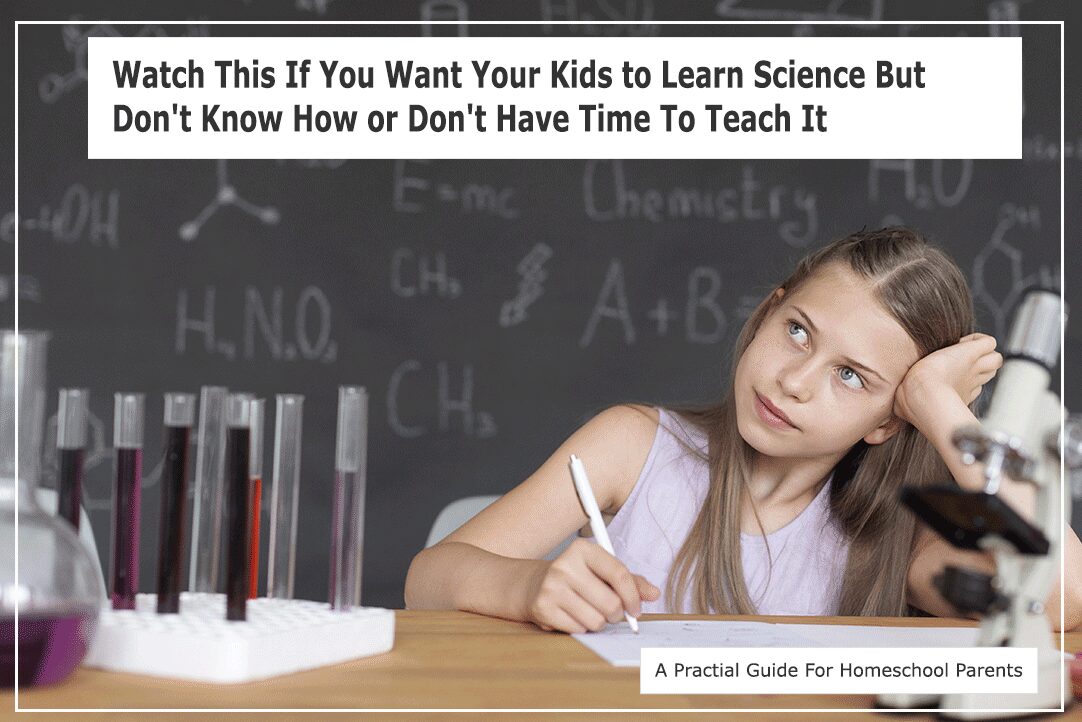 Watch This If You Want Your Kids to Learn Science But Don’t Know How or ...