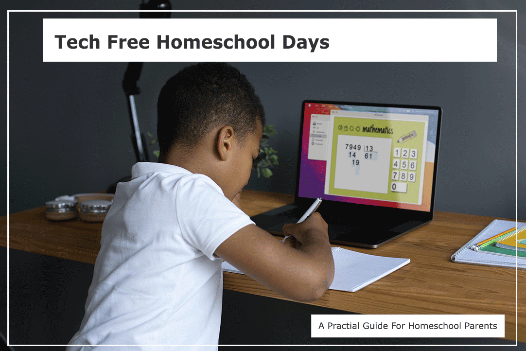 Tech Free Homeschool Days – Supercharged Science & Math