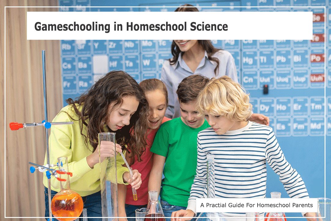 Gameschooling in Homeschool Science - Supercharged Science & Math