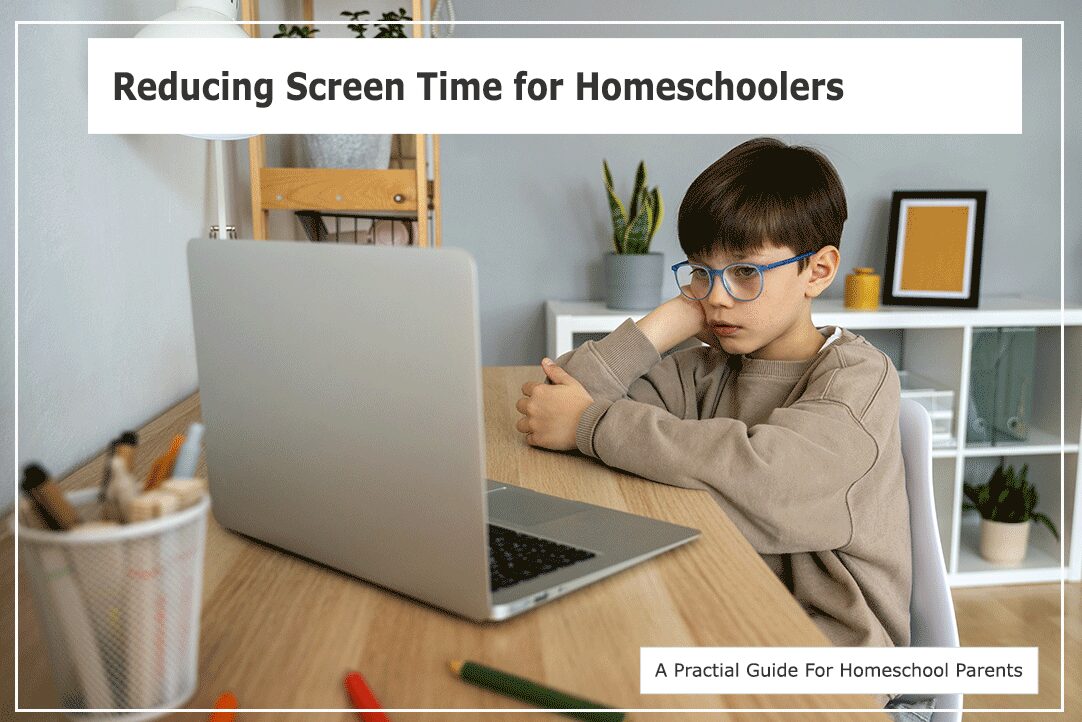 Reducing Screen Time for Homeschoolers - Supercharged Science & Math
